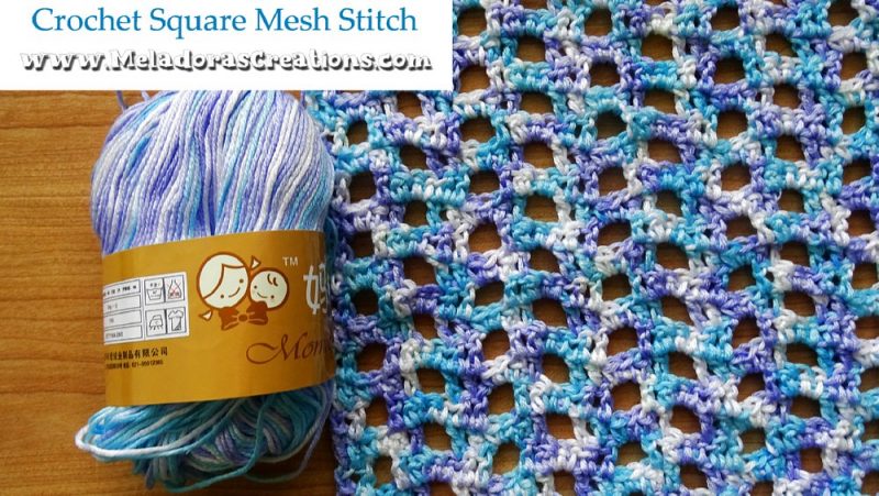 Crochet Square Mesh Stitch – Free Crochet Stitch Pattern – Meladora's ...