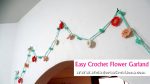 Flower Garland Easy Crochet – Free Crochet Pattern and Video tutorial ...